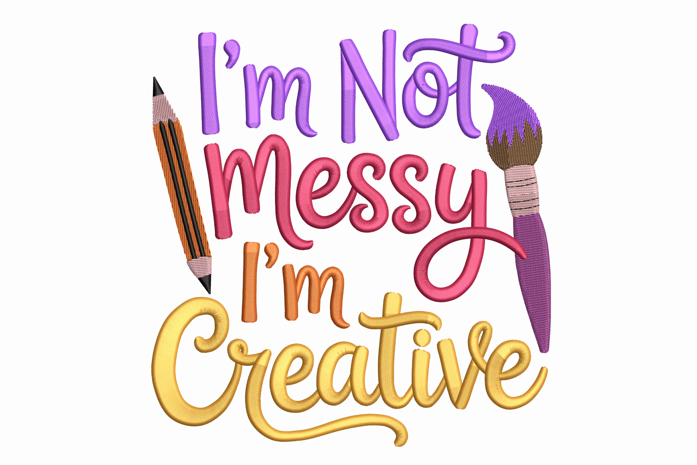 I’m Not Messy I’m Creative – Artist Embroidery File | Embroidize