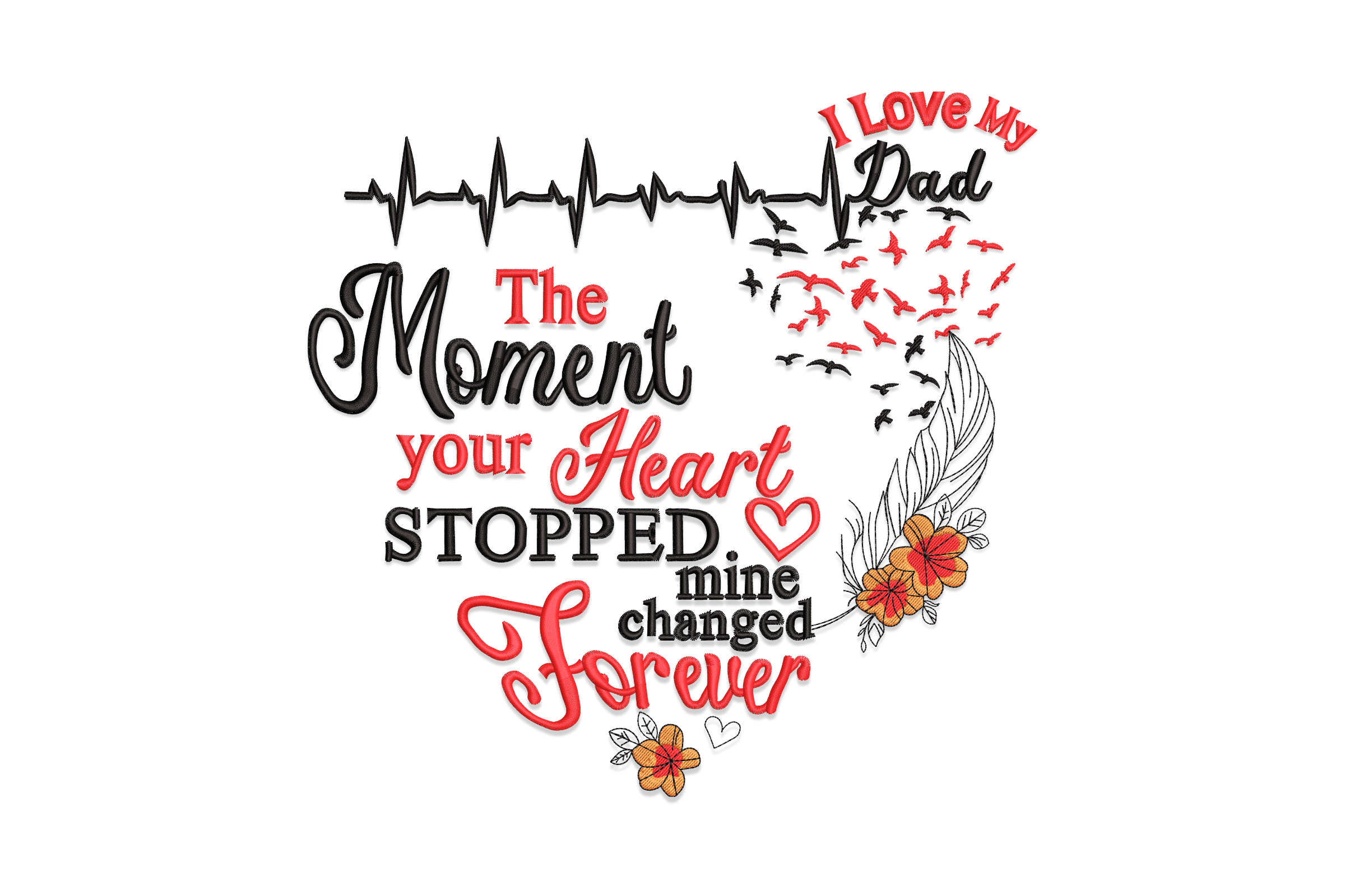Dad Memorial Heartbeat Quote – Embroidery Design | Embroidize
