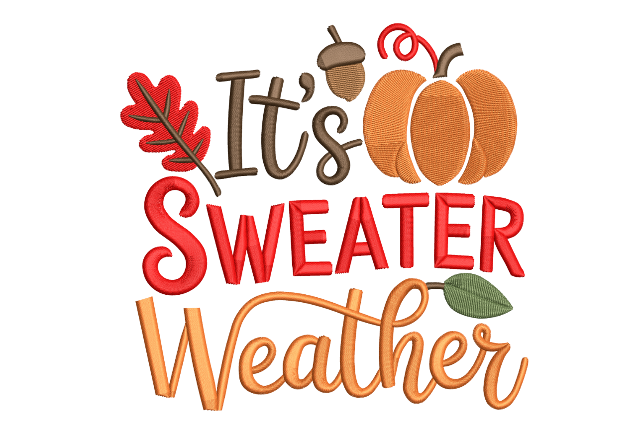It’s Sweater Weather – Fall Autumn Machine Embroidery Design | Embroidize